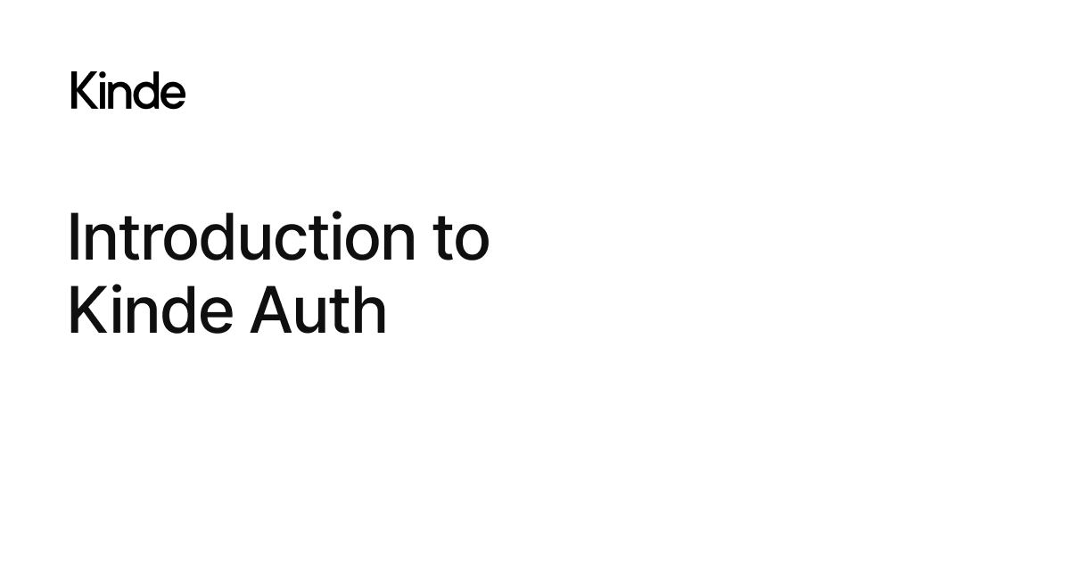 Kinde | Introduction to Kinde Auth Kinde | Introduction to Kinde Auth