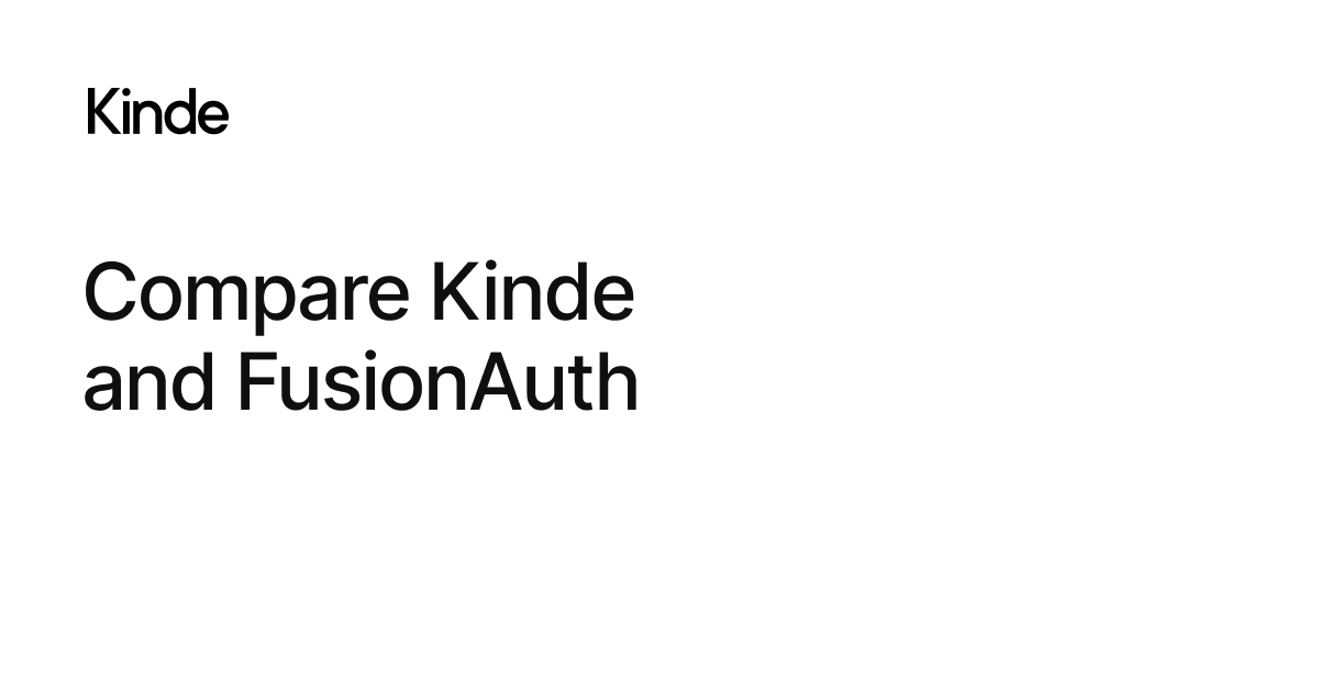Kinde FusionAuth alternative