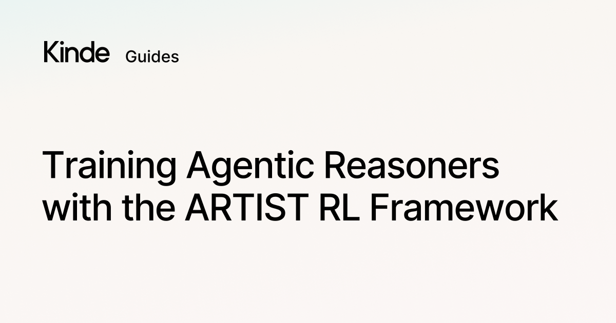 Kinde Training Agentic Reasoners with the ARTIST RL Framework