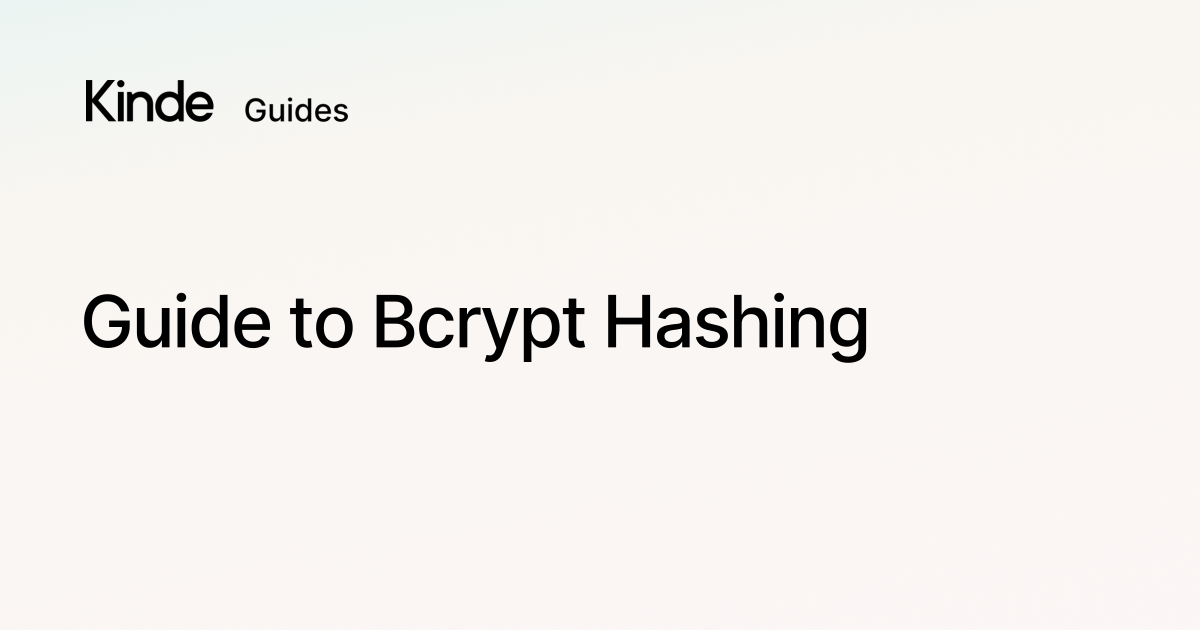 Kinde | Guide to Bcrypt Hashing Kinde | Guide to Bcrypt Hashing