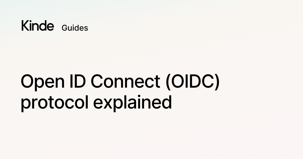 Kinde Open ID Connect (OIDC) protocol explained