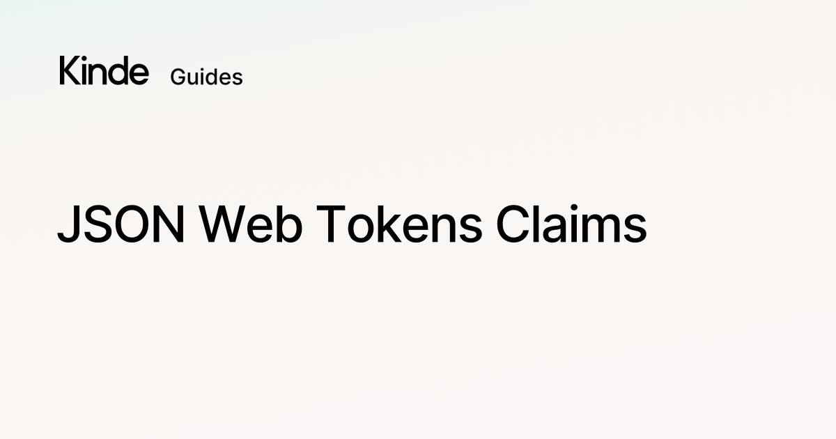 Kinde JSON Web Tokens Claims