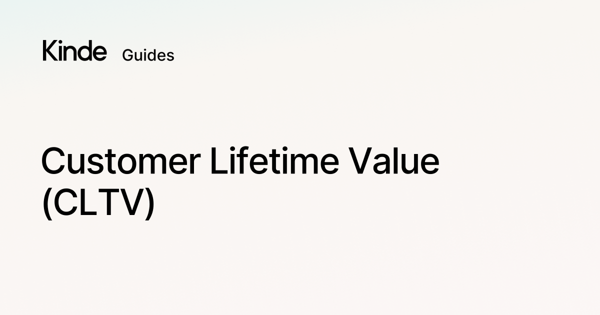 Kinde Customer Lifetime Value (CLTV)