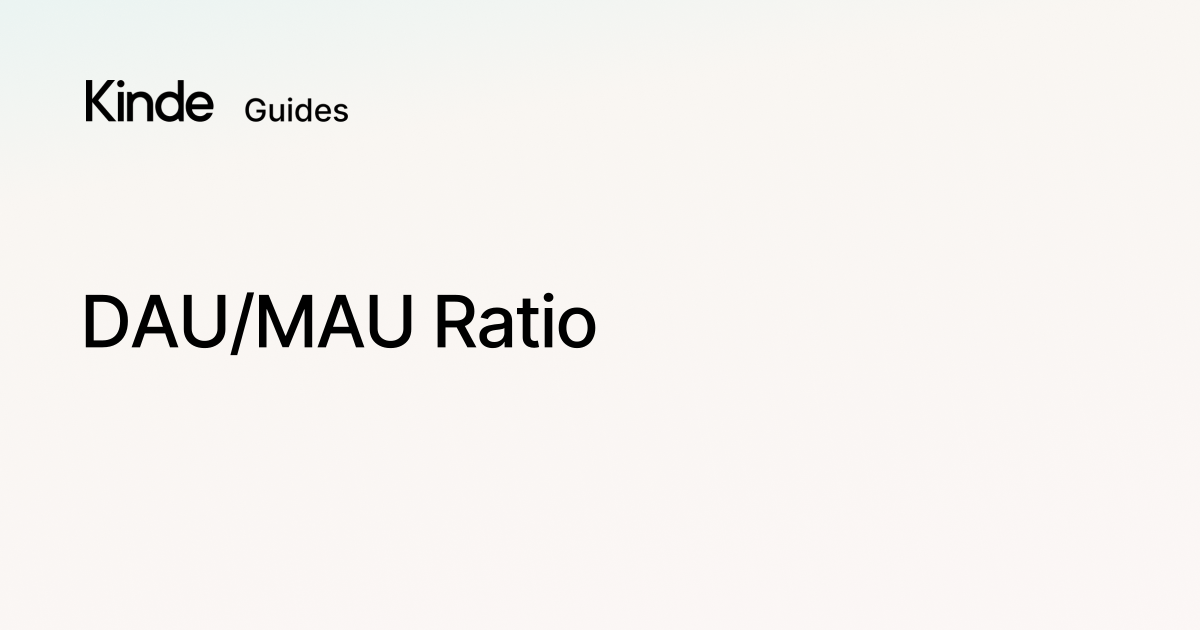 Kinde DAU/MAU Ratio