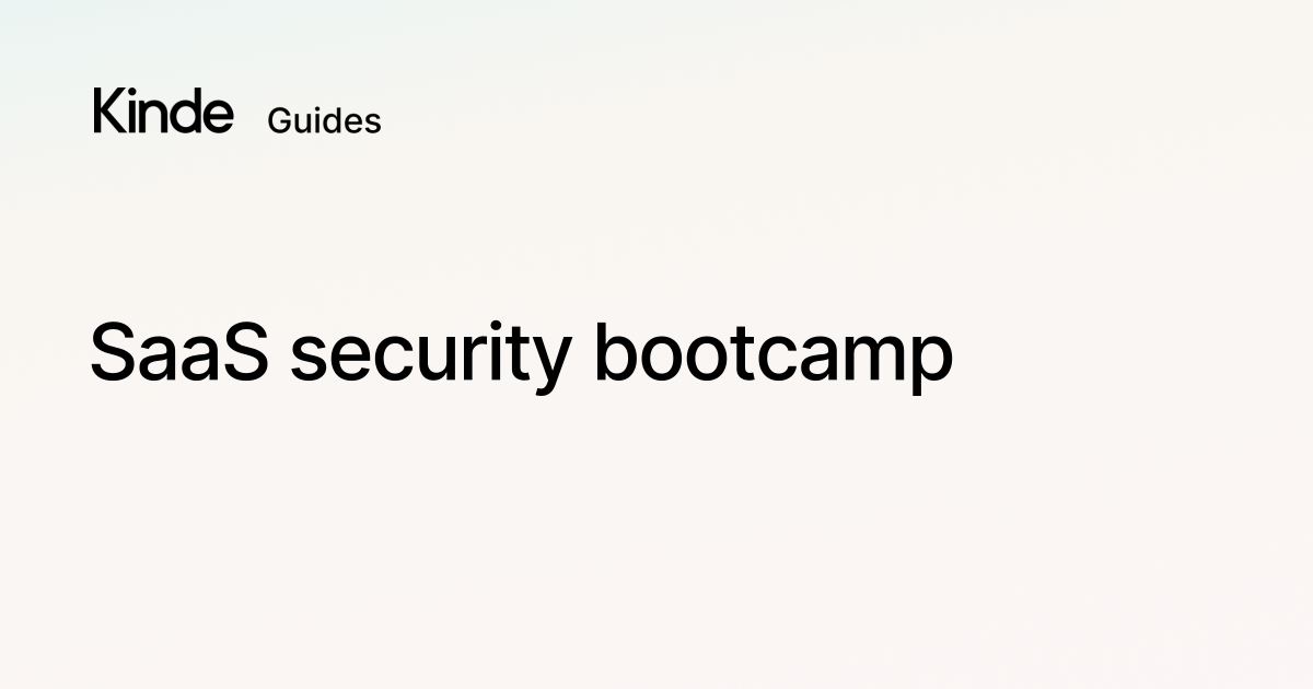 Kinde SaaS security bootcamp